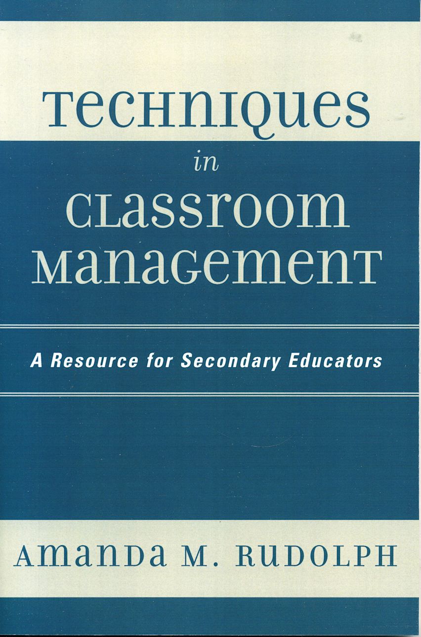 Techniques in Classroom Management: A Resource for Secondary Educators ...