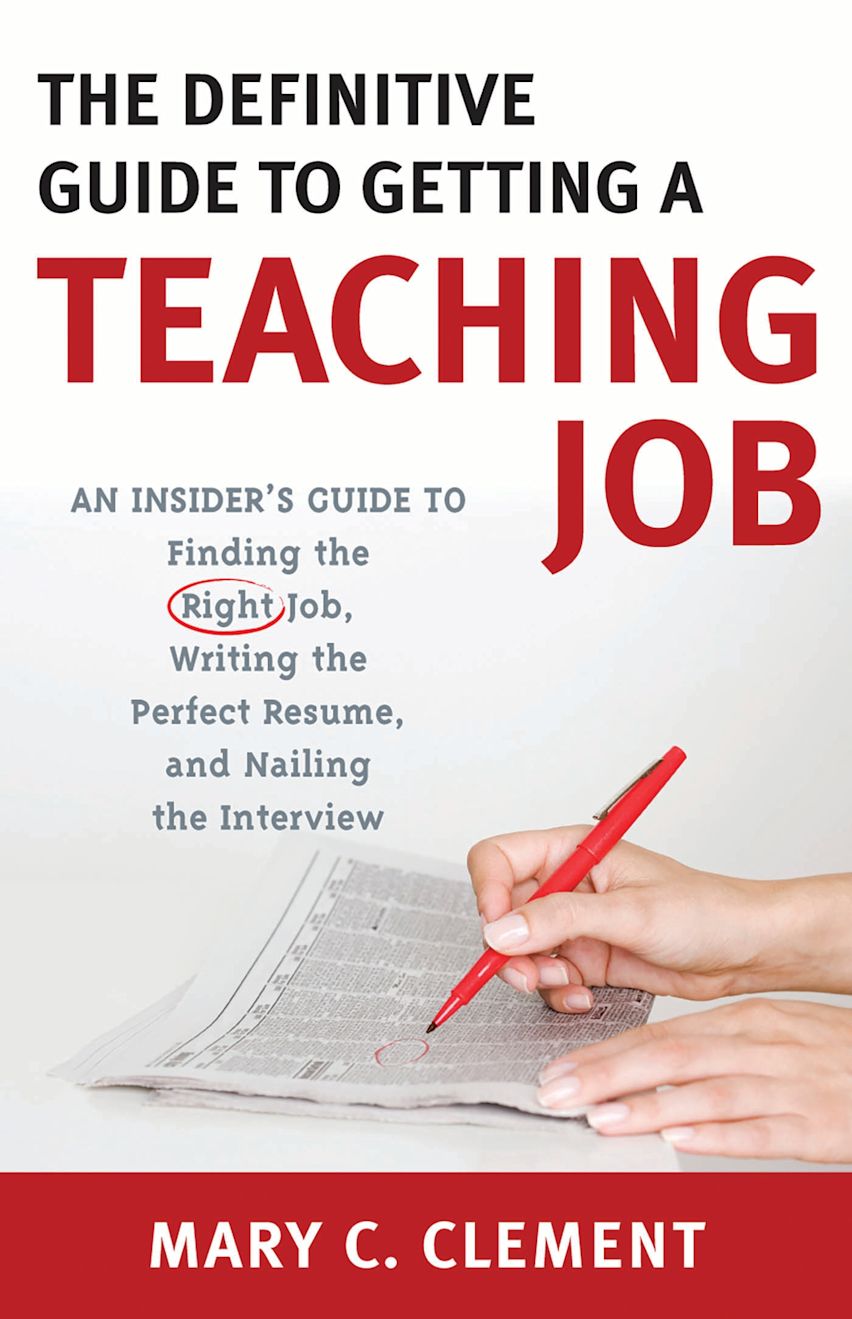 The Definitive Guide to Getting a Teaching Job: An Insider's Guide to ...