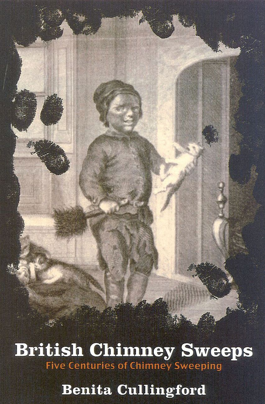 British Chimney Sweeps: Five Centuries of Chimney Sweeping: Benita ...