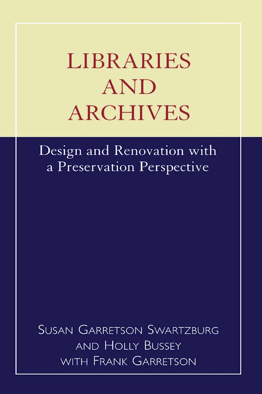 Libraries and Archives: Design and Renovation With a Preservation ...