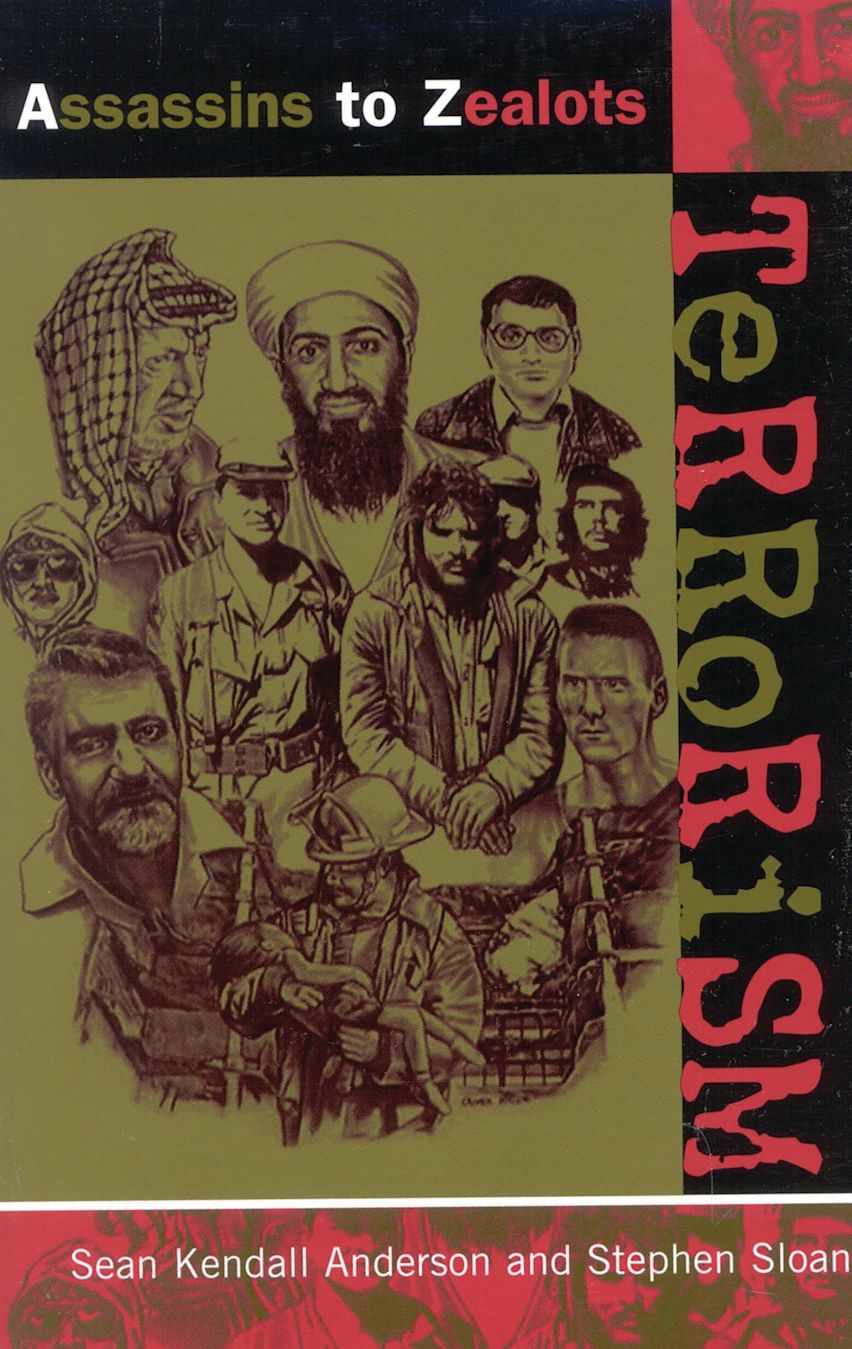 Terrorism: Assassins to Zealots: The A to Z Guide Series Sean Kendall ...