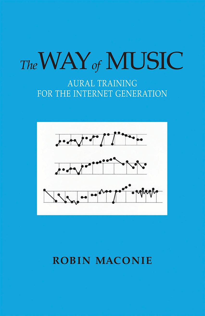 The Way of Music: Aural Training for the Internet Generation: Robin ...