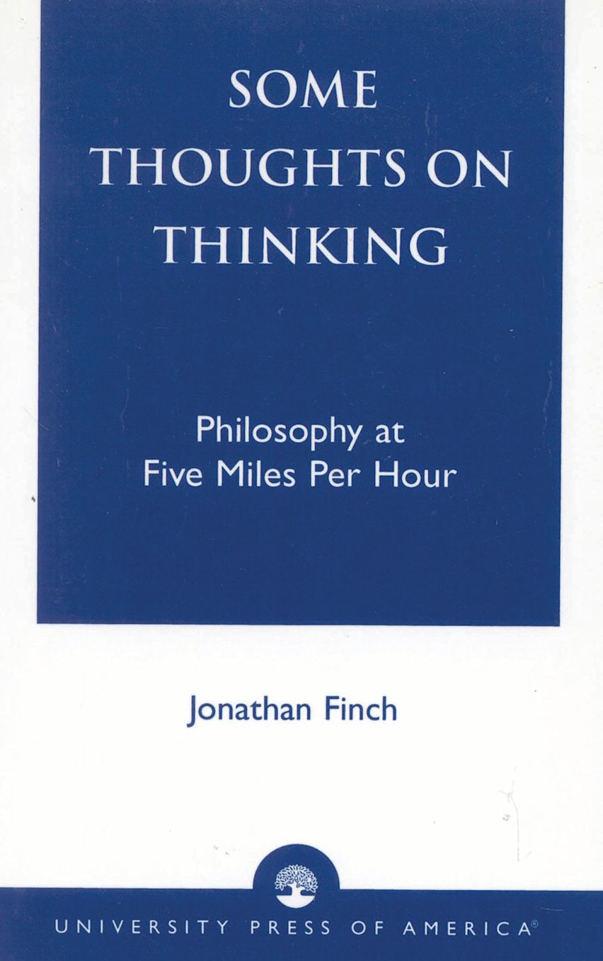 Some Thoughts on Thinking: Philosophy at Five Miles Per Hour: Jonathan ...