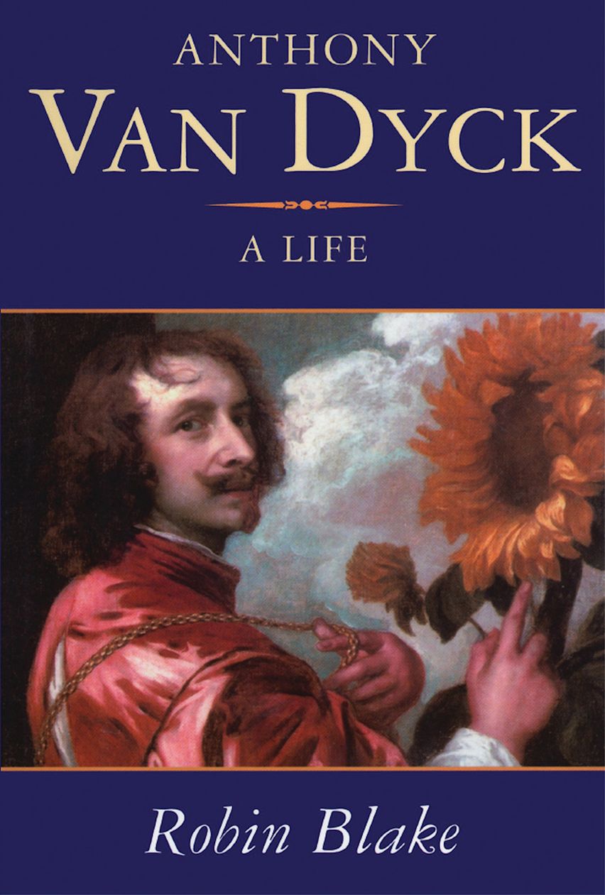Anthony Van Dyck: : Robin Blake: Ivan R. Dee - Bloomsbury