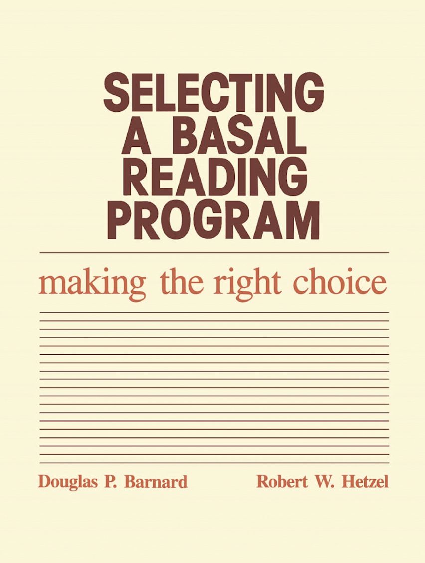 Selecting a Basal Reading Program: Making the Right Choice: Douglas P ...