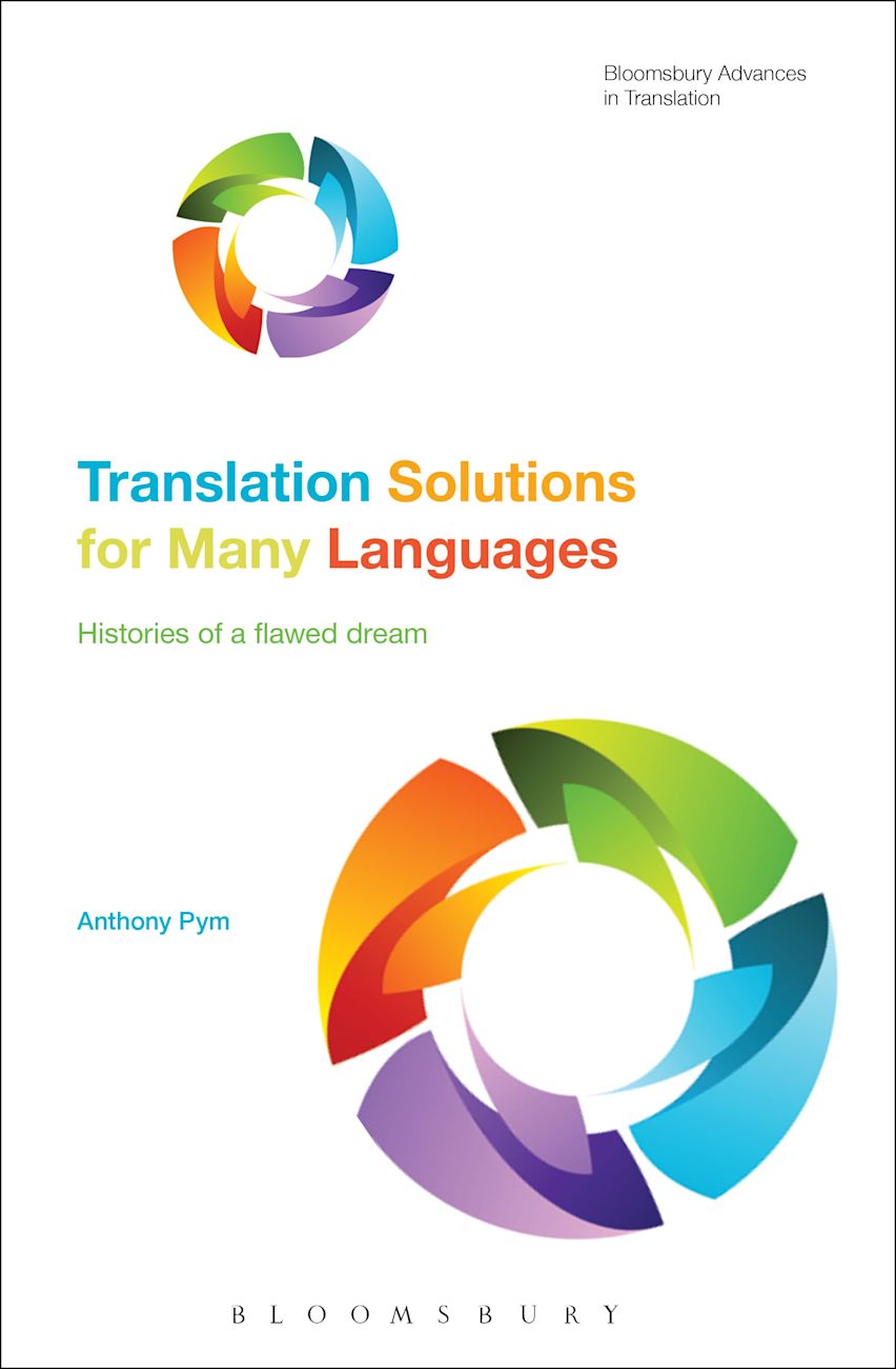Translation Solutions for Many Languages: Histories of a flawed dream ...