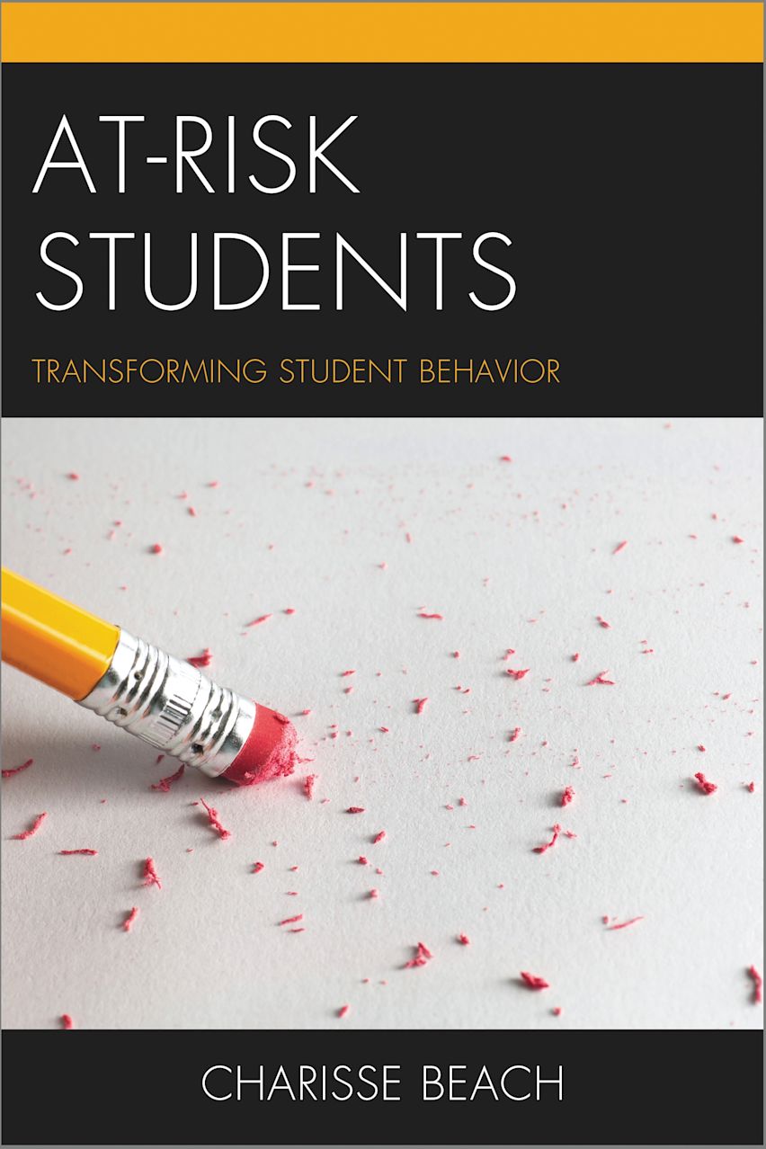 At-Risk Students: Transforming Student Behavior: Charisse Beach: R&L ...
