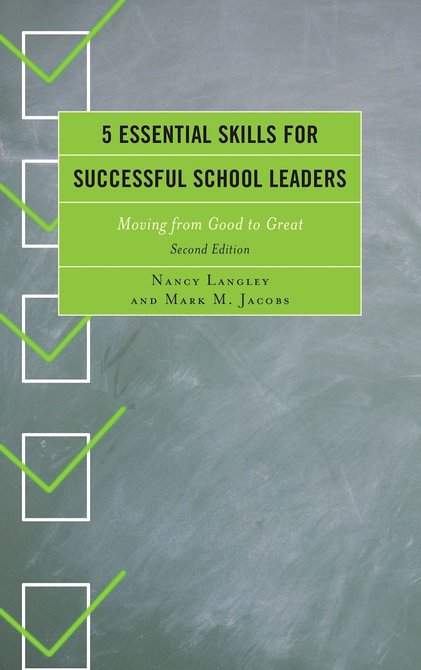 5 Essential Skills for Successful School Leaders: Moving from Good to ...