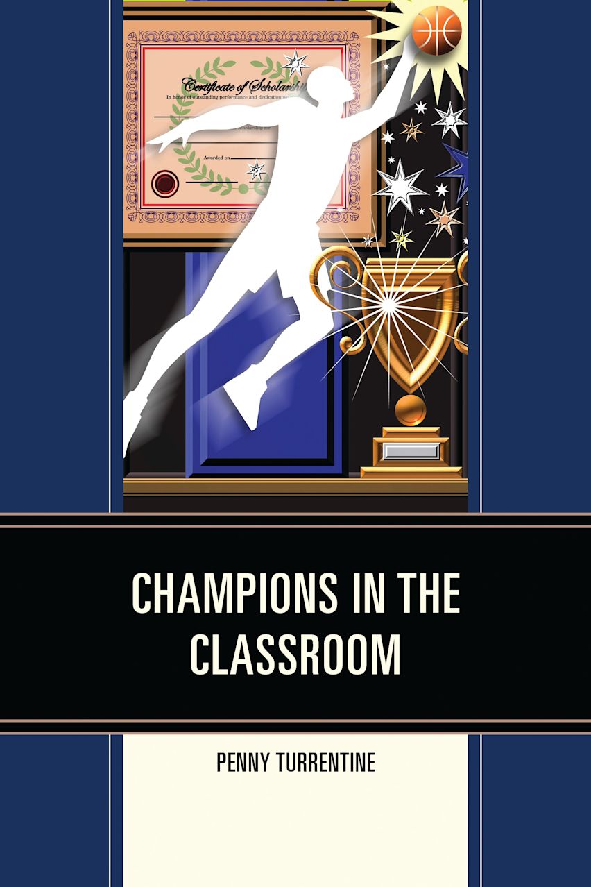 Champions in the Classroom: : Penny Turrentine: Rowman & Littlefield ...