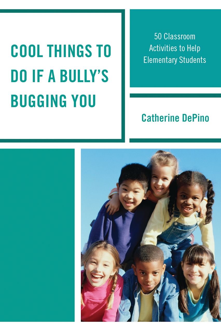 Cool Things to Do If a Bully's Bugging You: 50 Classroom Activities to ...