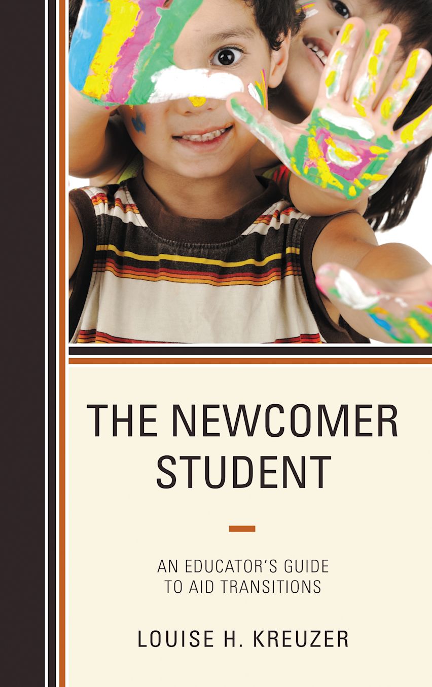 The Newcomer Student: An Educator's Guide to Aid Transitions: Louise H ...