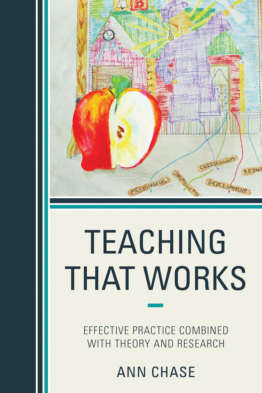 Teaching That Works: Effective Practice Combined with Theory and ...