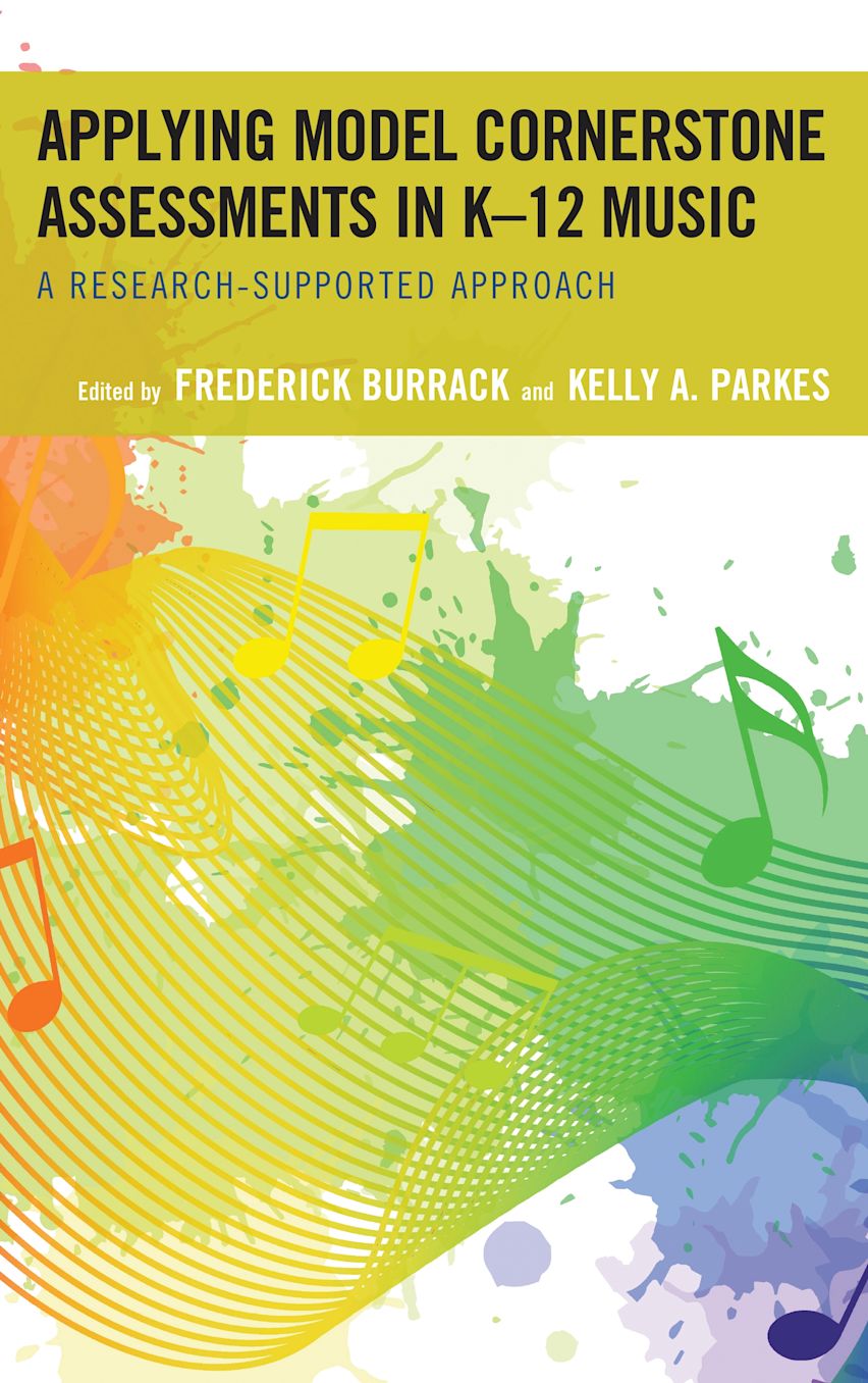 Applying Model Cornerstone Assessments in K–12 Music: A Research-Supported Approach: Frederick ...