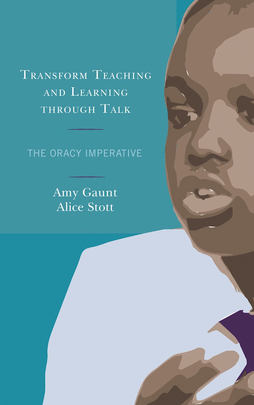 Transform Teaching and Learning through Talk: The Oracy Imperative: Amy ...