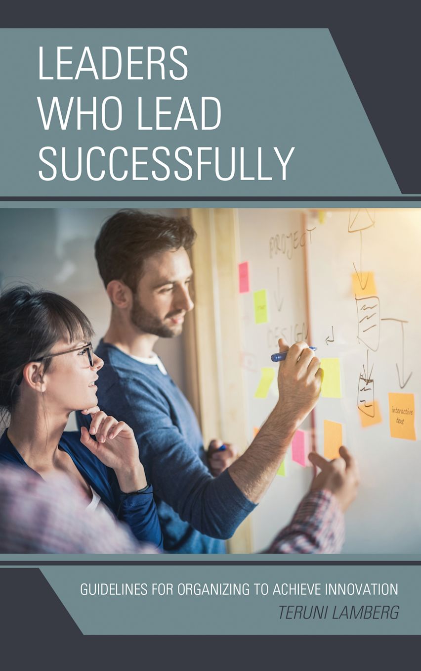 Leaders Who Lead Successfully: Guidelines for Organizing to Achieve ...