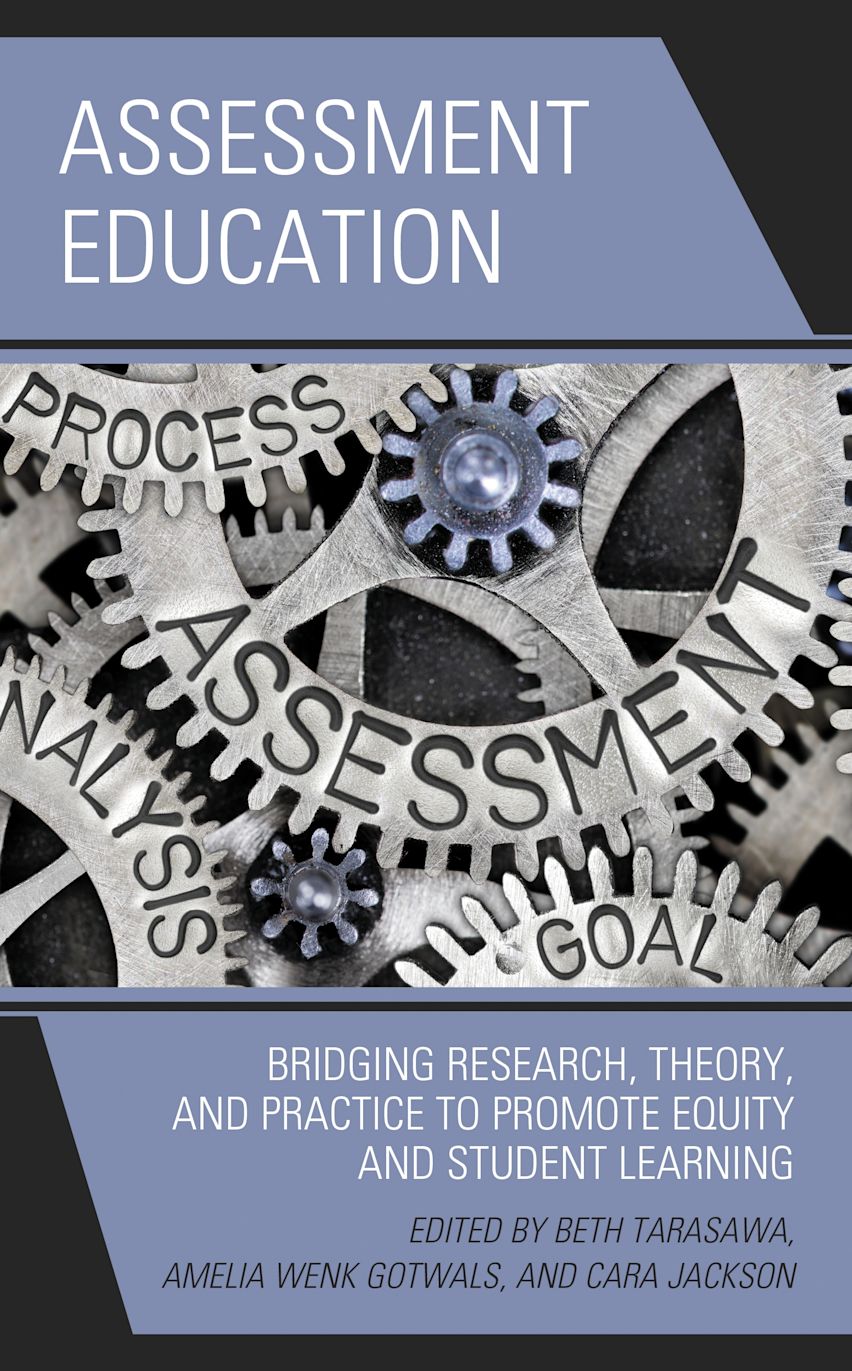 Assessment Education: Bridging Research, Theory, and Practice to Promote Equity and Student ...