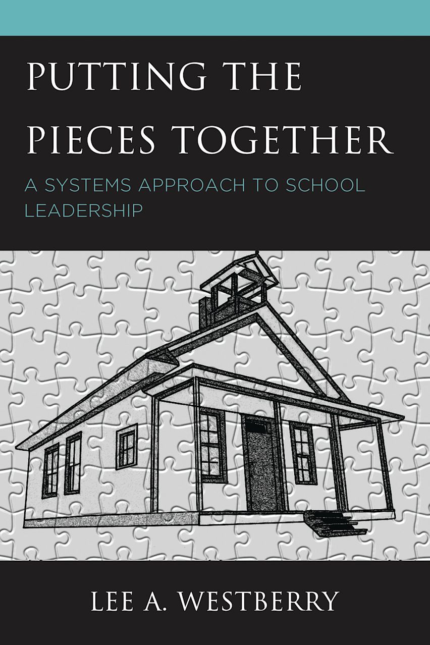 Putting the Pieces Together: A Systems Approach to School Leadership ...
