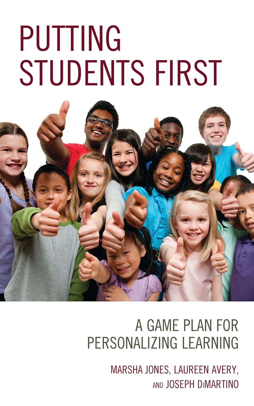 Putting Students First: A Game Plan for Personalizing Learning: Marsha ...