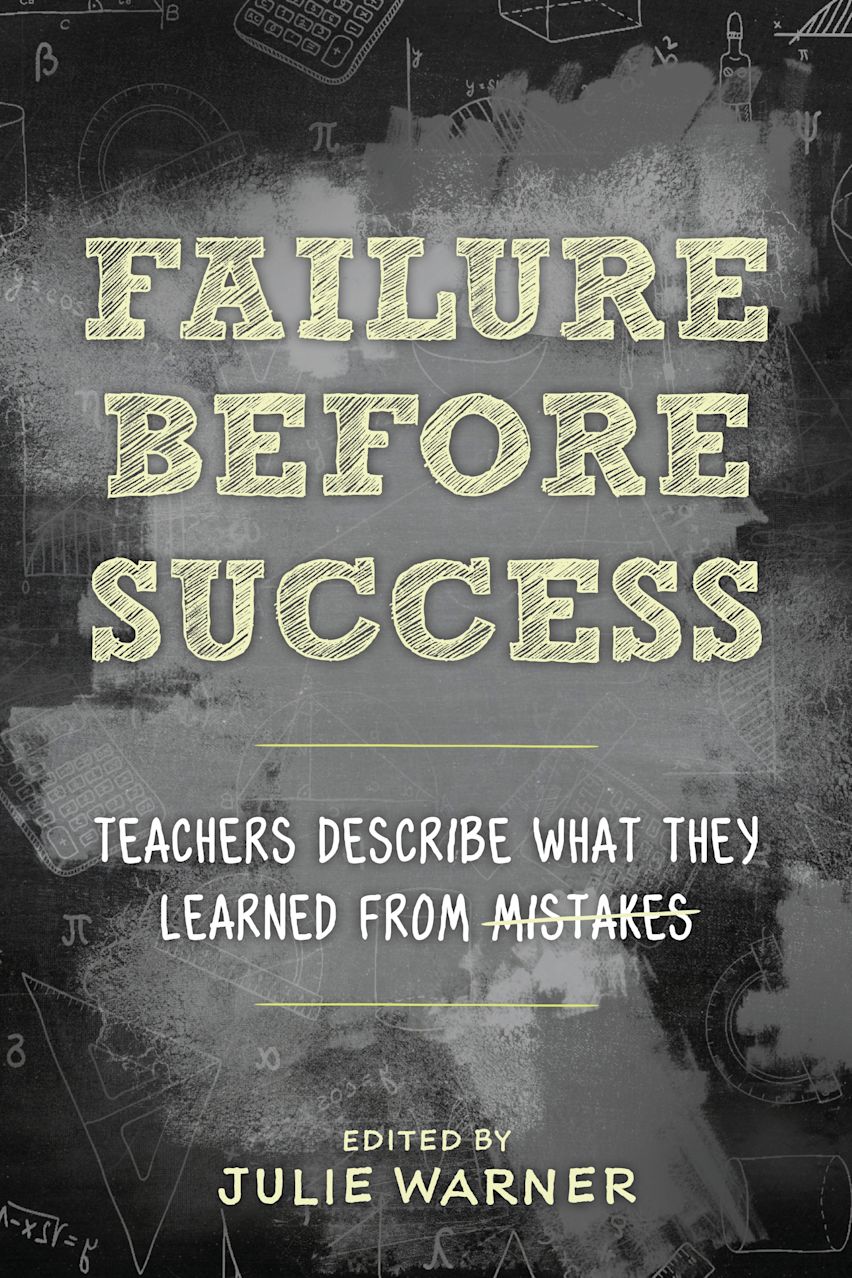 Failure Before Success: Teachers Describe What They Learned from ...