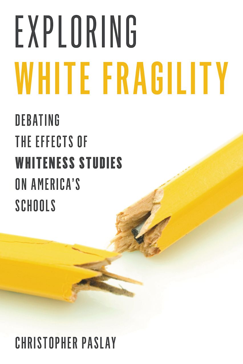 Exploring White Fragility: Debating the Effects of Whiteness Studies on ...