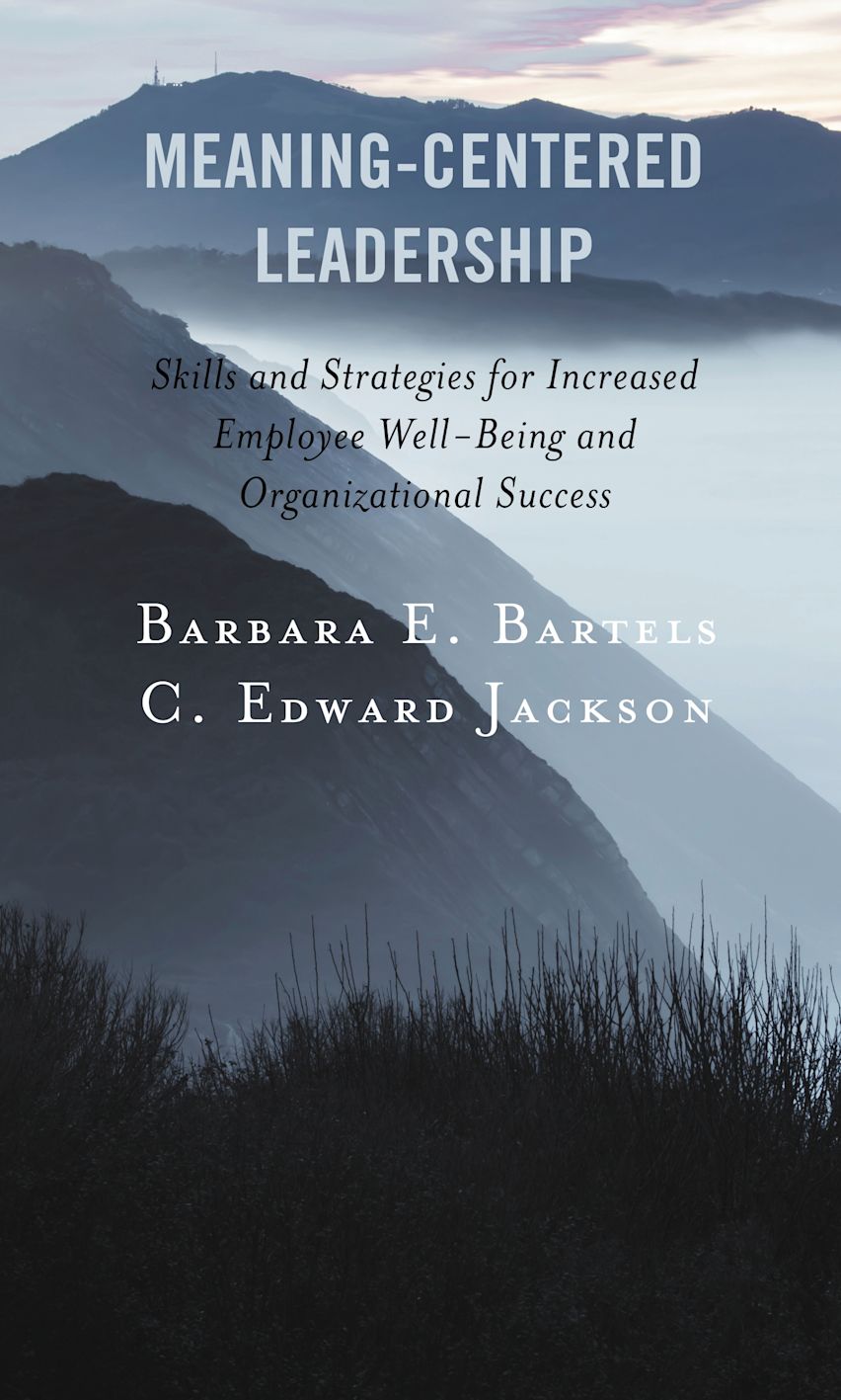 Meaning-Centered Leadership: Skills and Strategies for Increased ...
