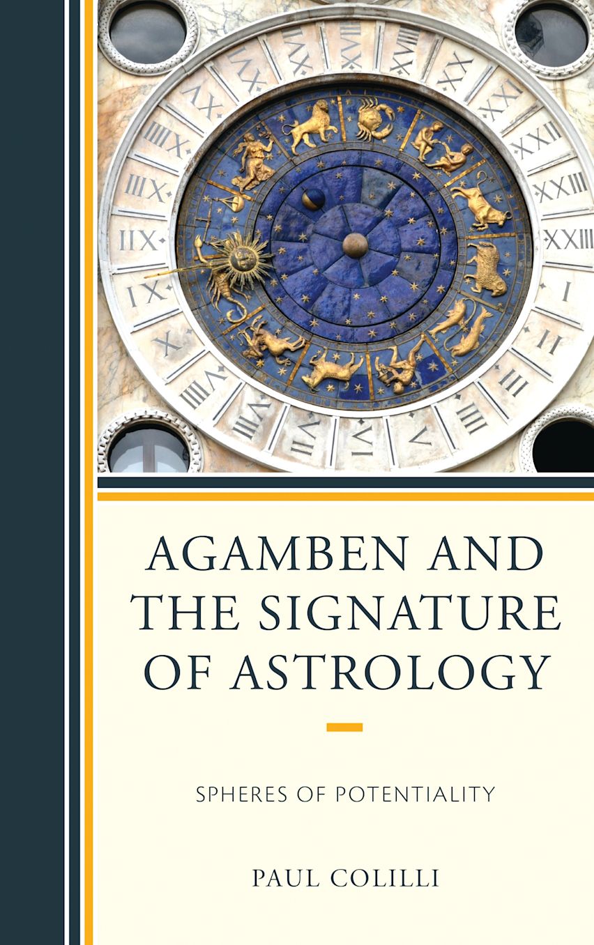 Agamben and the Signature of Astrology: Spheres of Potentiality: Paul ...