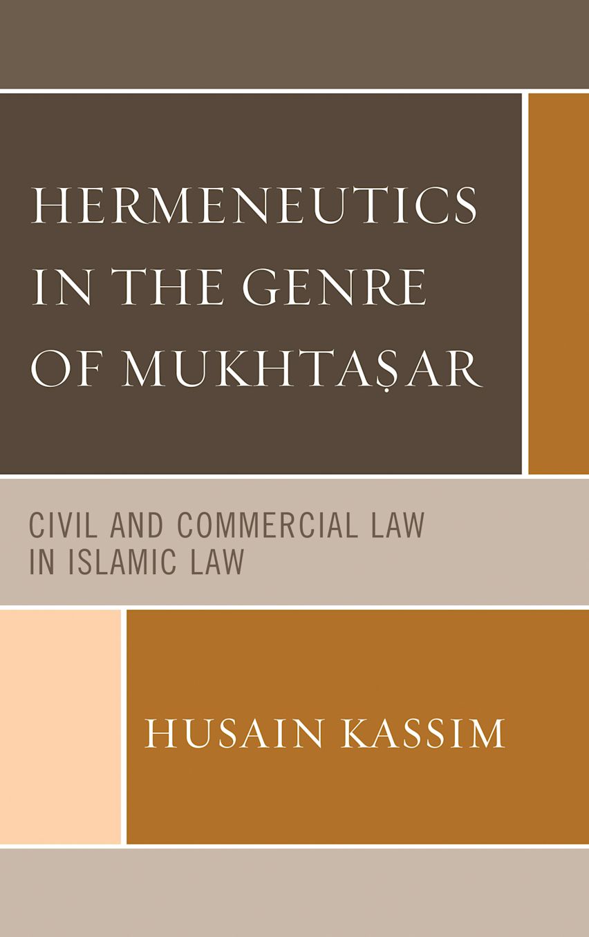 Hermeneutics in the Genre of Mukhta?ar: Civil and Commercial Law in ...