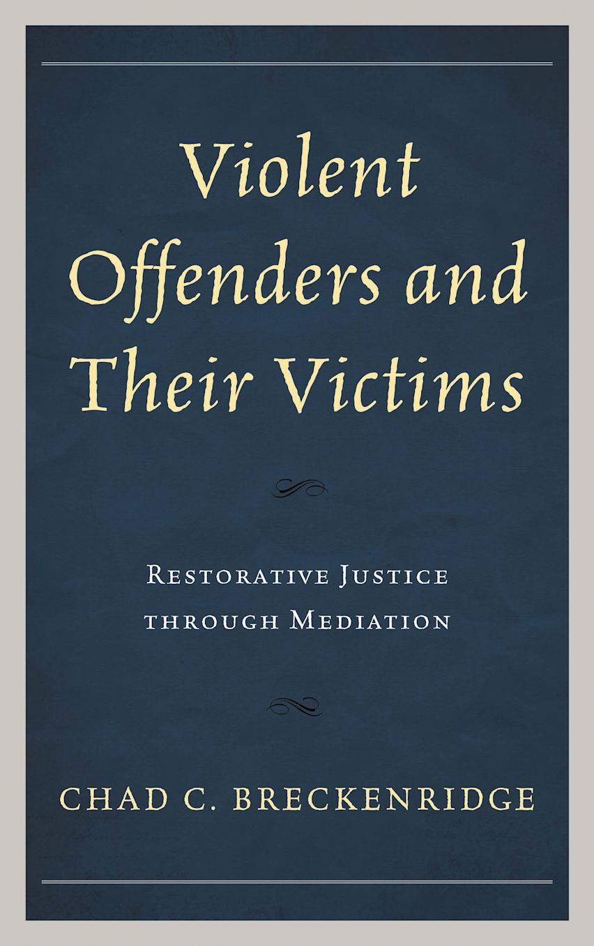 Violent Offenders and Their Victims: Restorative Justice through ...