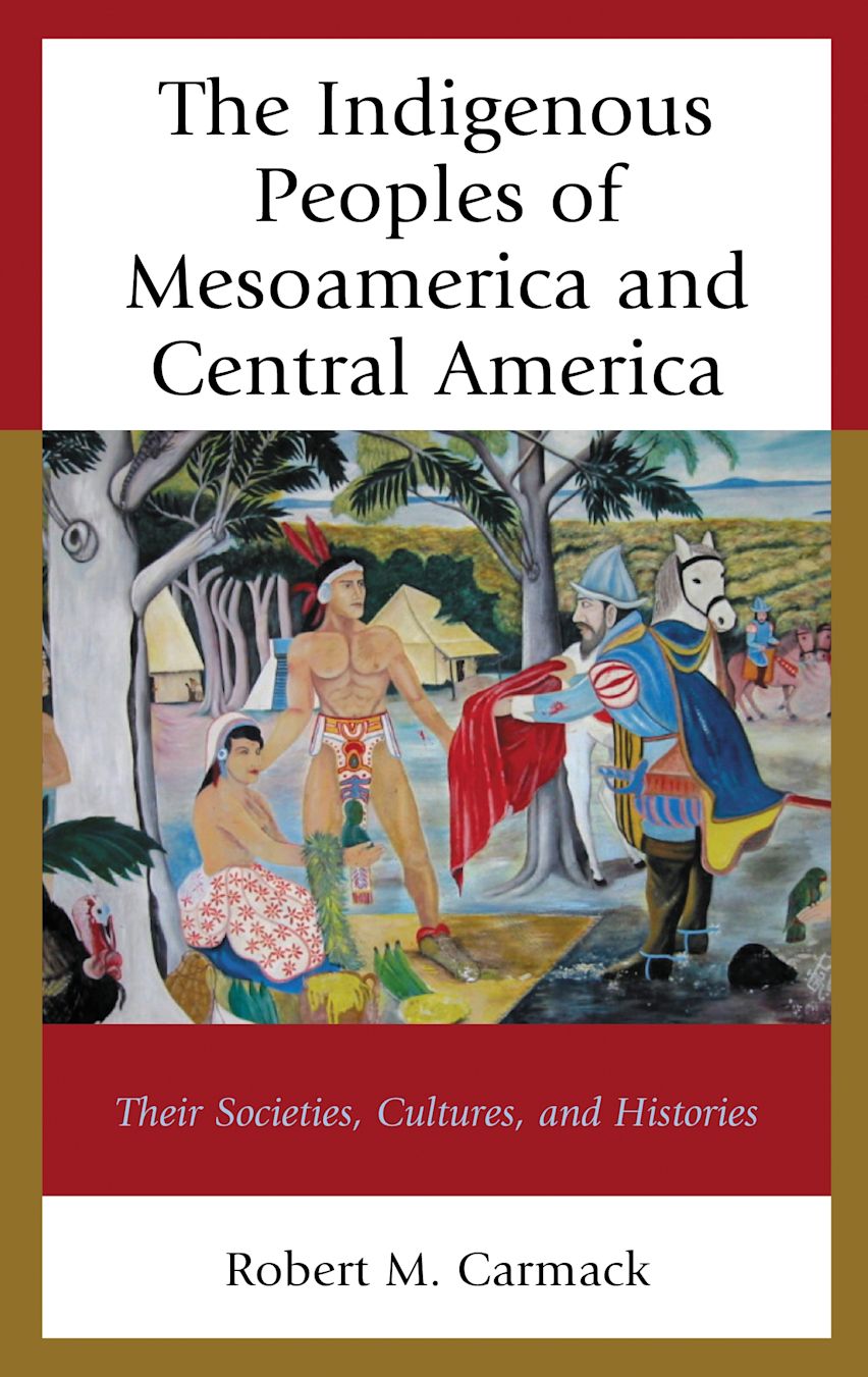 The Indigenous Peoples of Mesoamerica and Central America: Their ...