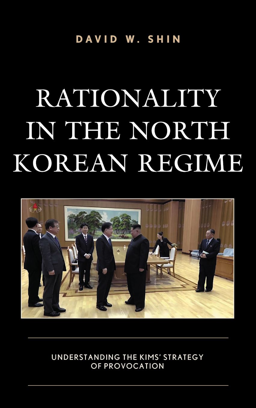 Rationality in the North Korean Regime: Understanding the Kims ...