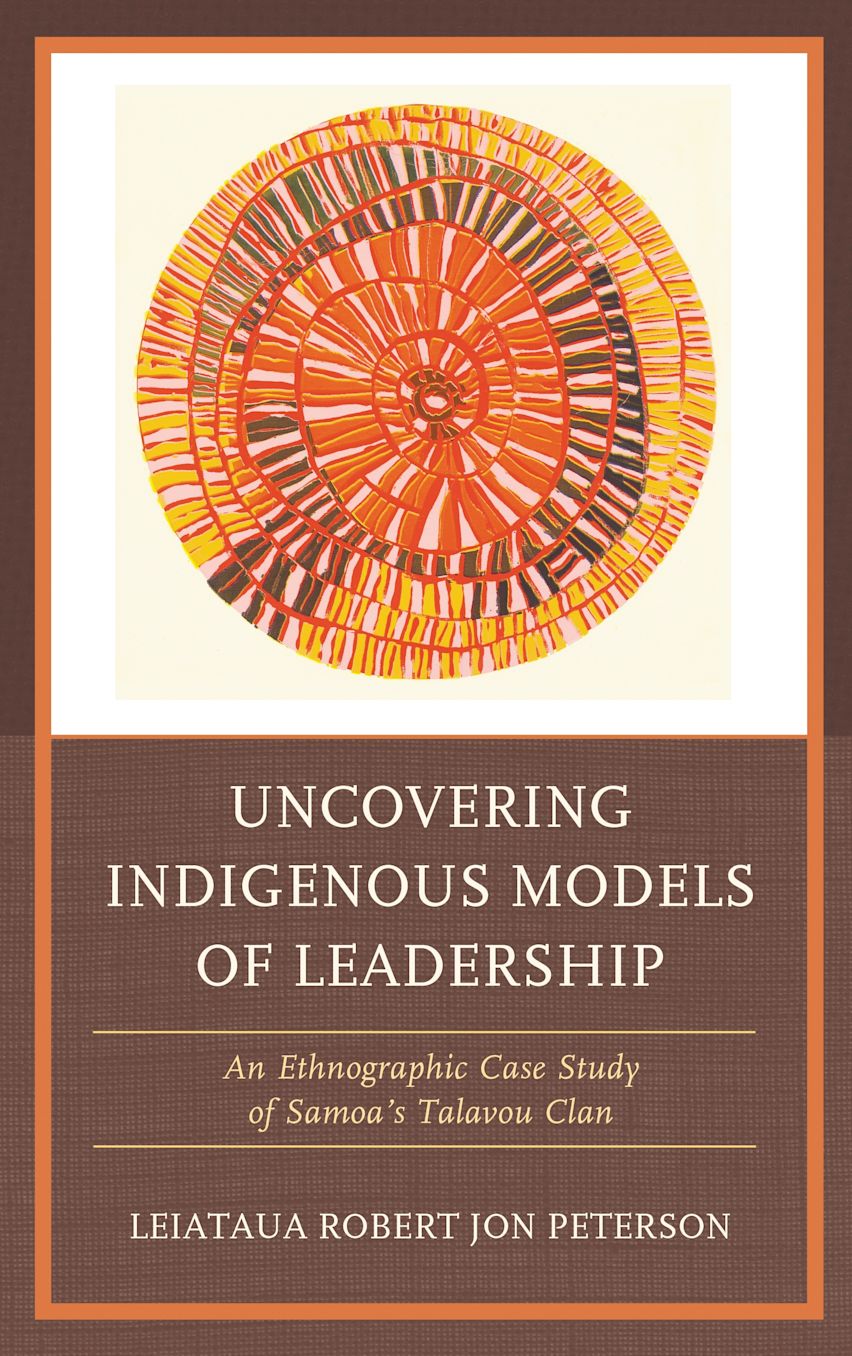 Uncovering Indigenous Models of Leadership: An Ethnographic Case Study ...