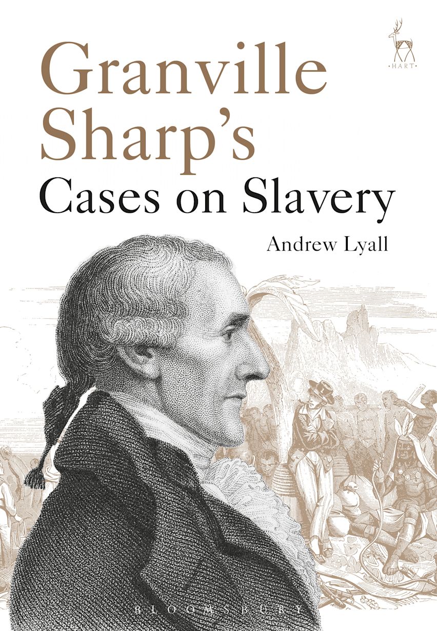 Granville Sharp's Cases on Slavery: : Andrew Lyall: Hart Publishing ...