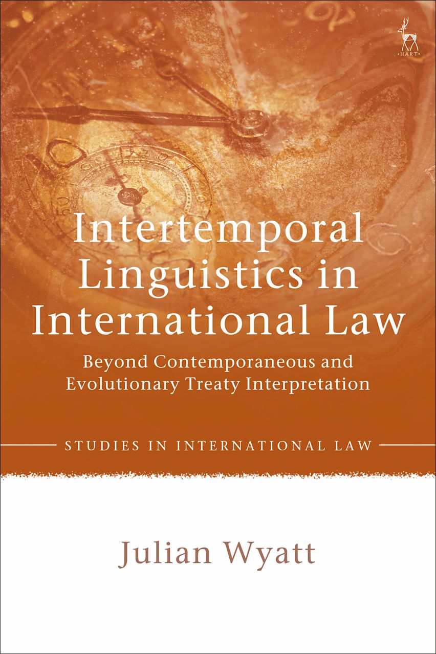 Intertemporal Linguistics in International Law: Beyond Contemporaneous ...
