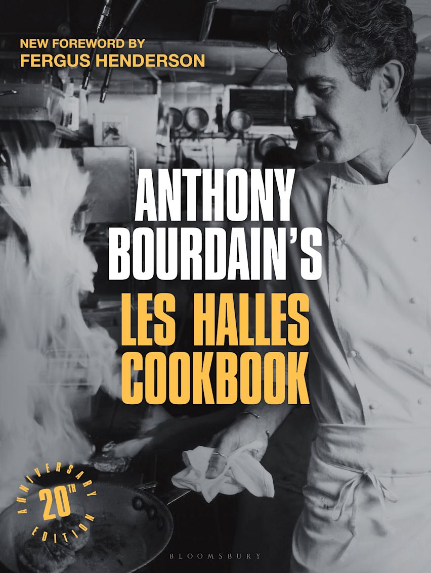 Anthony Bourdain's Les Halles Cookbook: Strategies, Recipes, and ...