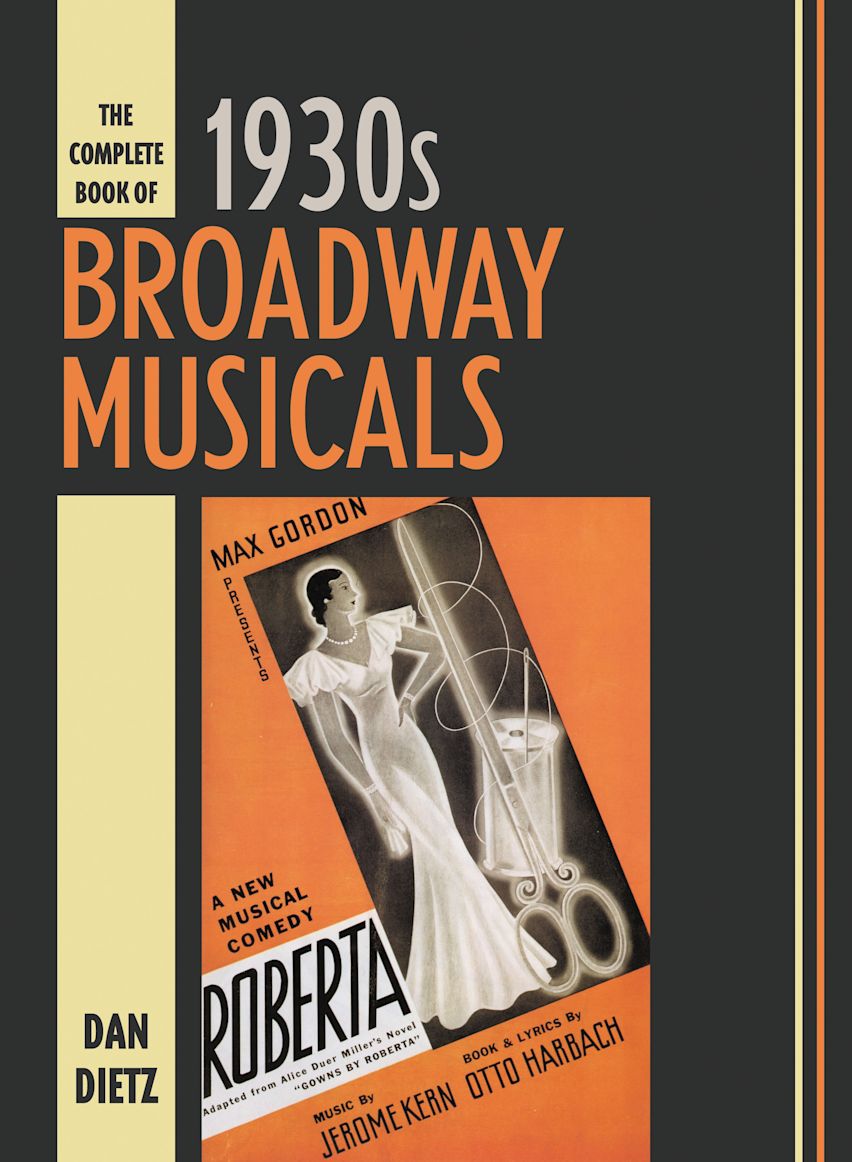 The Complete Book of 1930s Broadway Musicals: : Dan Dietz: Rowman ...