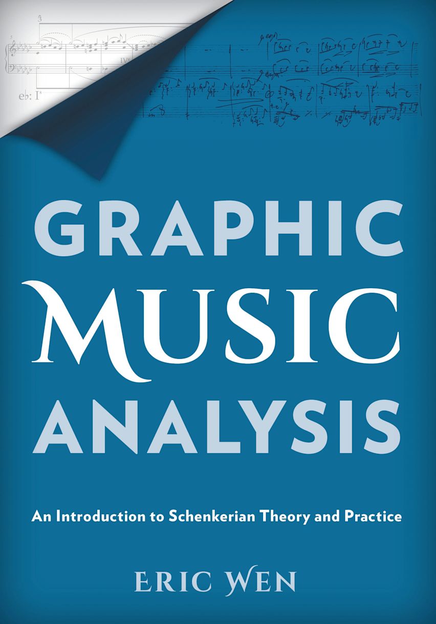 Graphic Music Analysis: An Introduction to Schenkerian Theory and ...