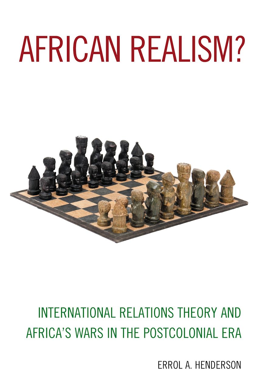 African Realism?: International Relations Theory and Africa's Wars in ...