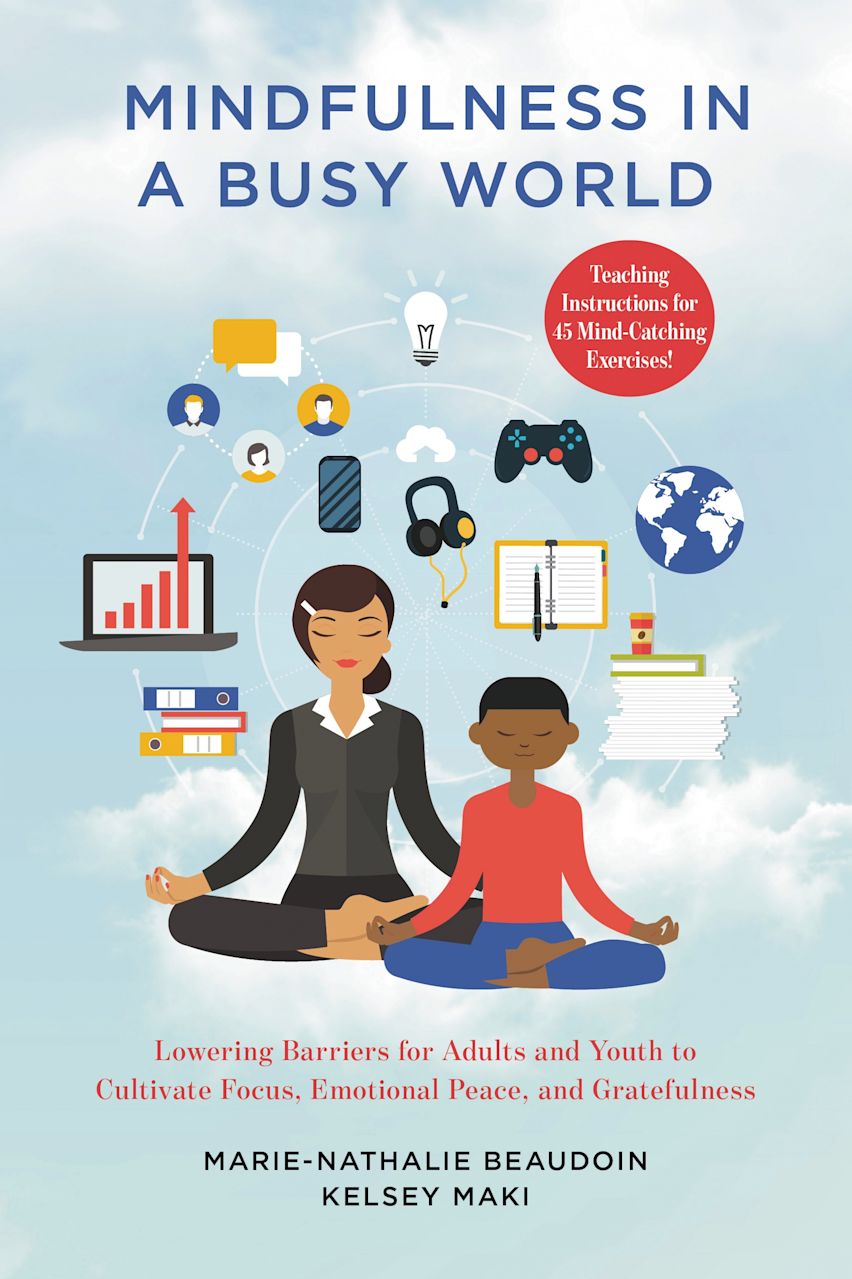 Mindfulness in a Busy World: Lowering Barriers for Adults and Youth to ...