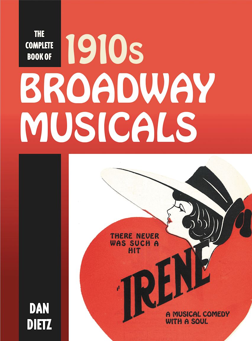 The Complete Book of 1910s Broadway Musicals: : Dan Dietz: Rowman ...