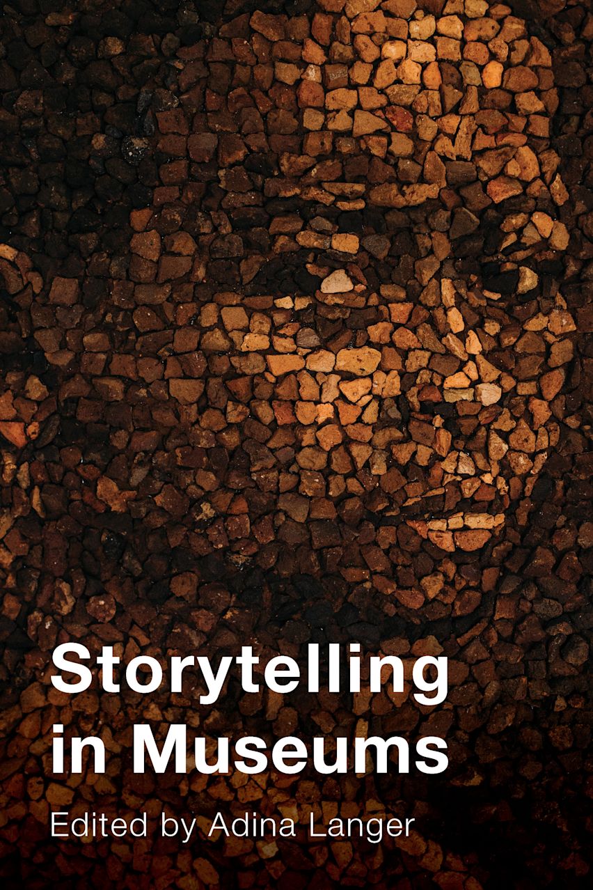 Storytelling in Museums: : American Alliance of Museums Adina Langer ...