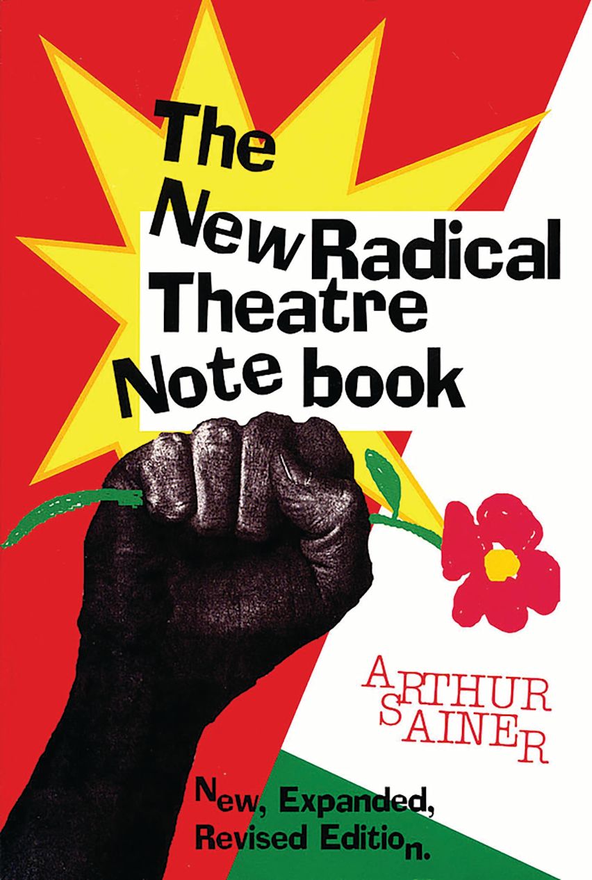 The New Radical Theater Notebook: : Applause Books Arthur Sainer ...