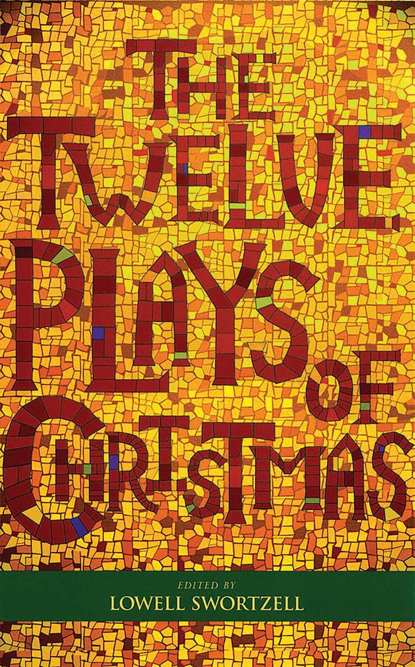 The Twelve Plays of Christmas: : Applause Books Lowell Swortzell ...