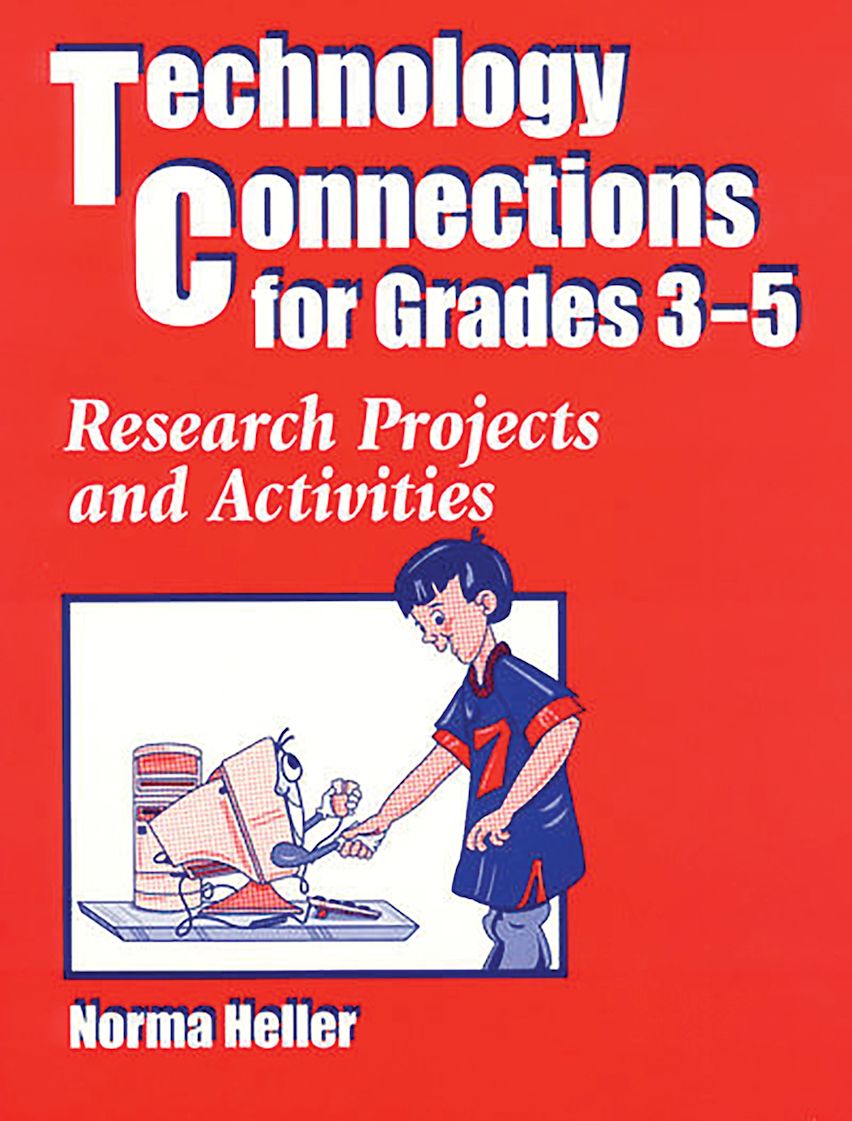 Technology Connections for Grades 3-5: Research Projects and Activities ...
