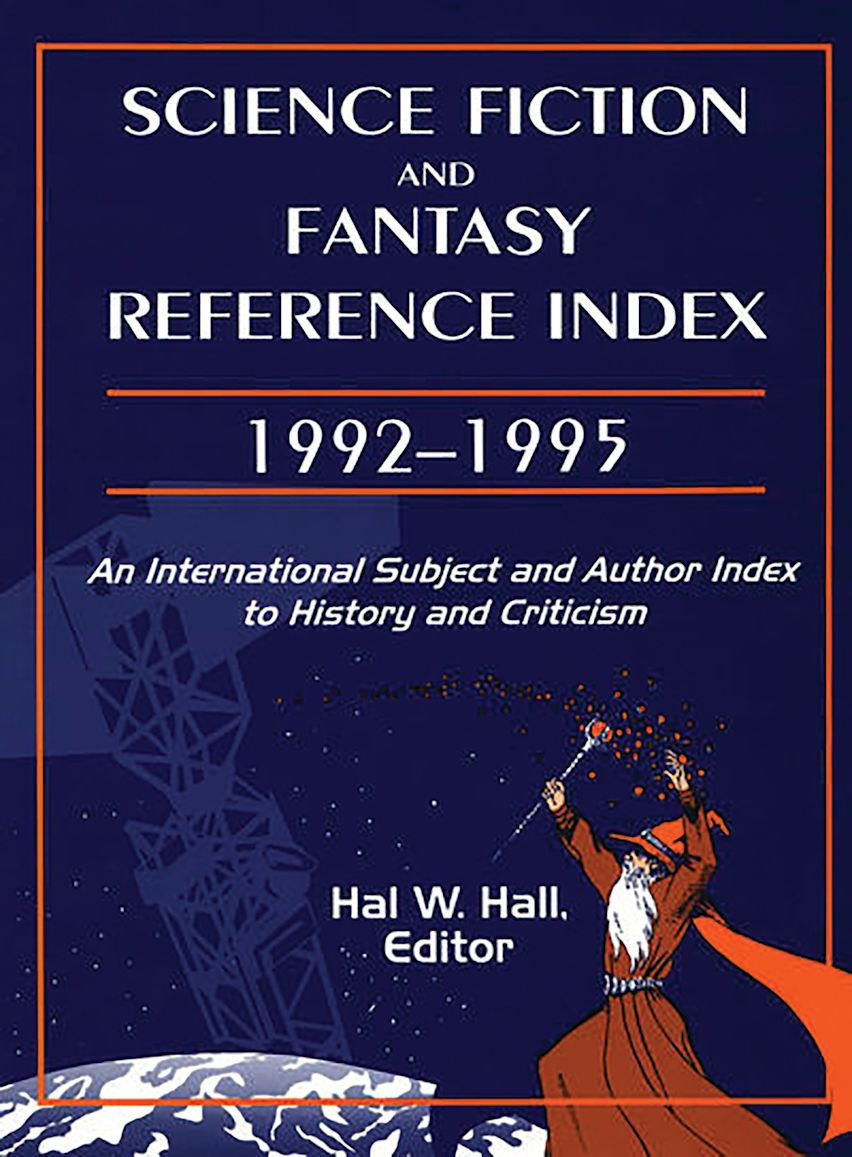 Science Fiction and Fantasy Reference Index, 19921995: An International ...