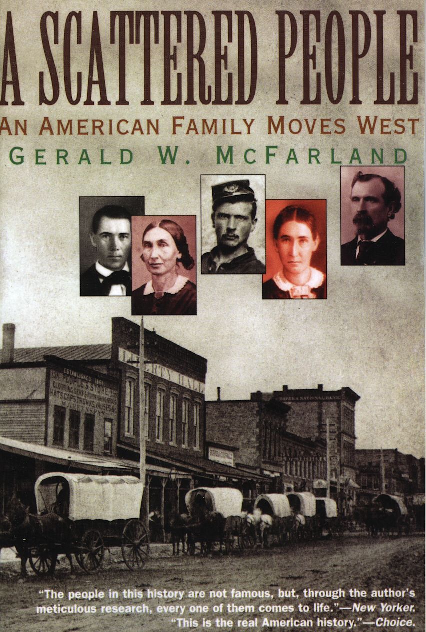 A Scattered People: An American Family Moves West: Gerald W. McFarland ...
