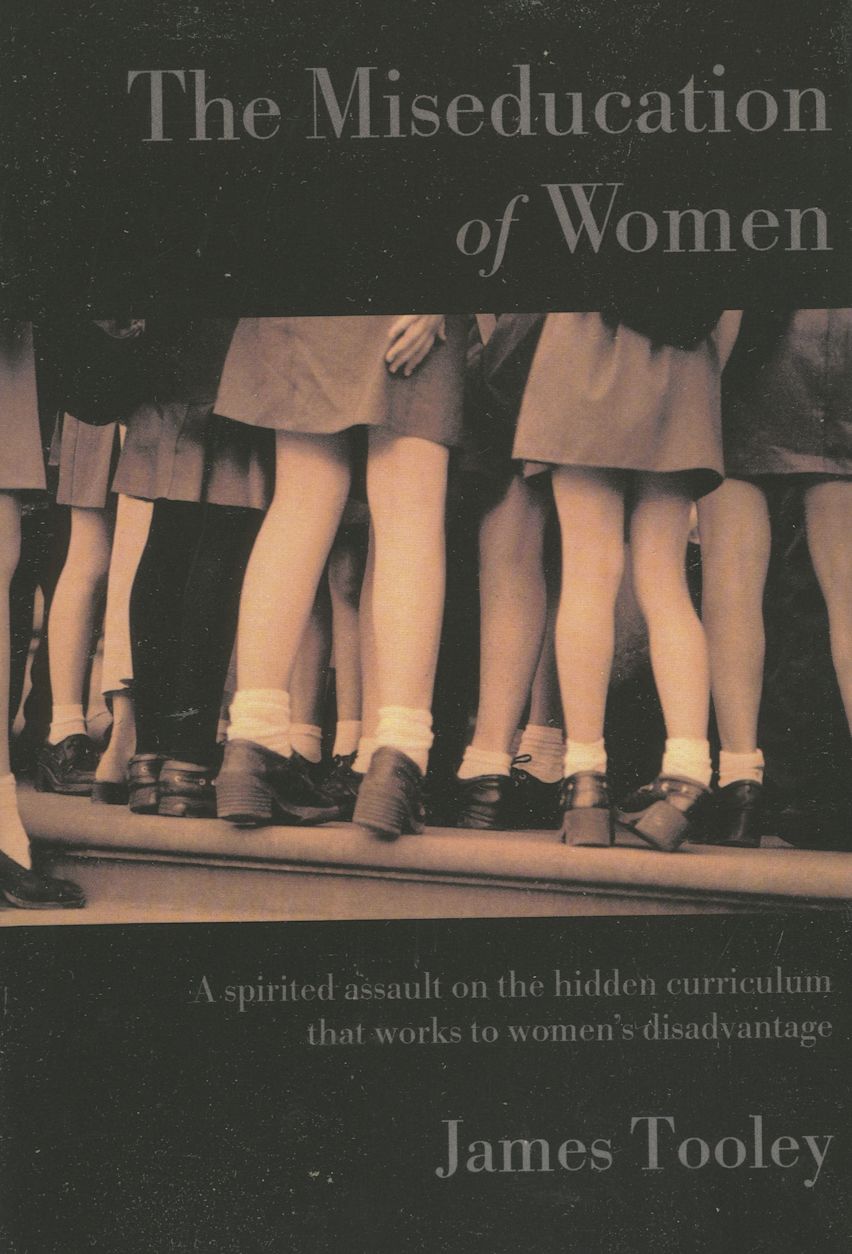 The Miseducation of Women: : James Tooley: Ivan R. Dee - Bloomsbury