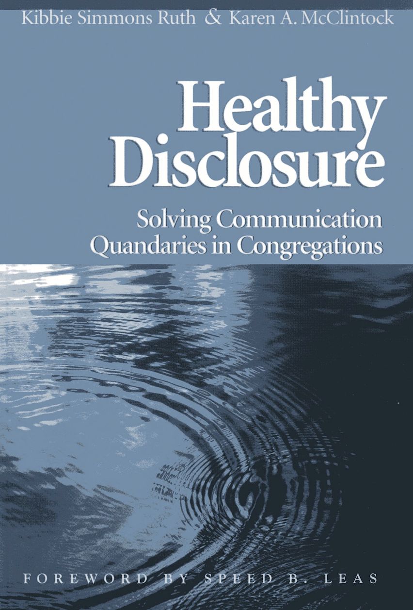 Healthy Disclosure: Solving Communication Quandaries in Congregations ...