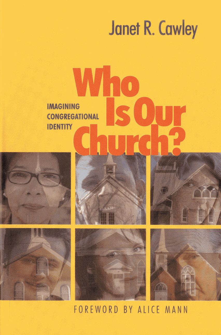 Who Is Our Church?: Imagining Congregational Identity: Janet R. Cawley ...