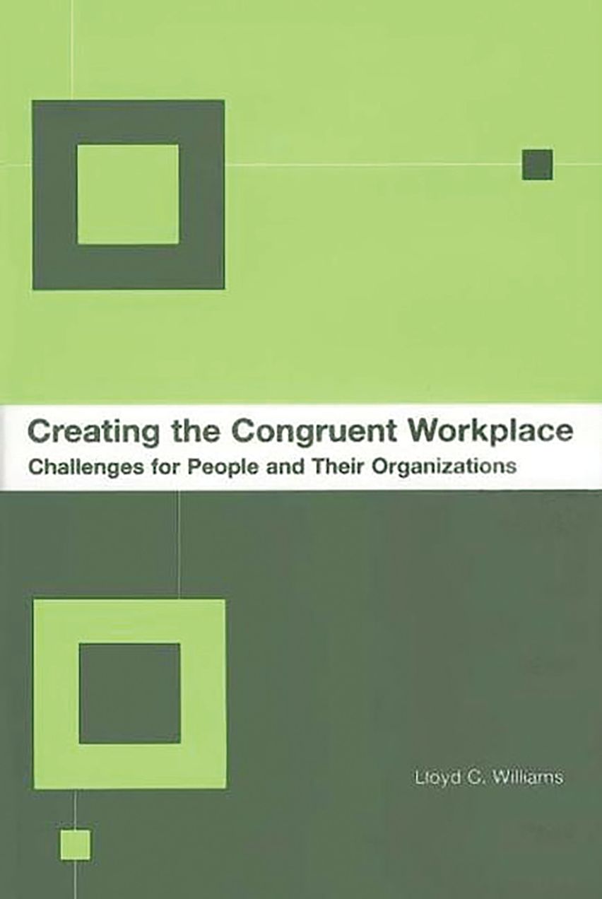 Creating the Congruent Workplace: Challenges for People and Their ...