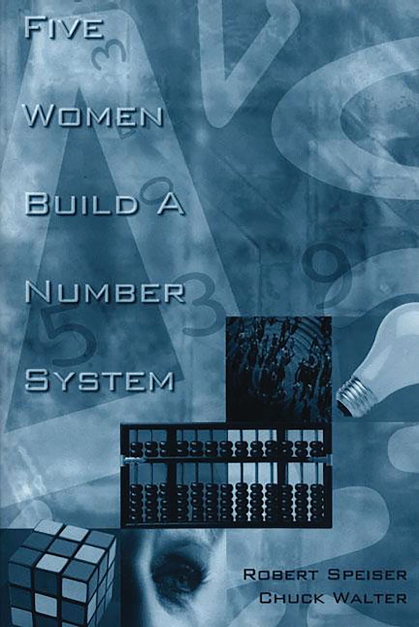 Five Women Build a Number System: : Robert Speiser: Praeger